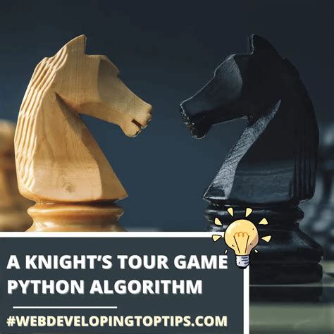 A Knights Tour Game In Python Web Developing Top Tips