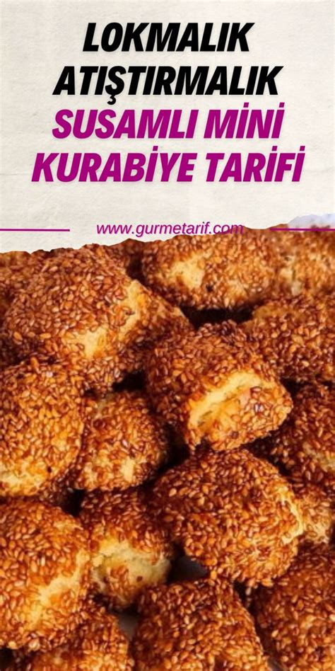 Lokmalık Atıştırmalık Susamlı Mini Kurabiye Tarifi Gurme Tarif Sütsüz Yemek Tarifleri