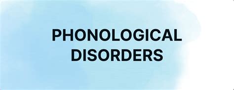 What Is A Phonological Disorder Signs Reading Challenges And Treatment