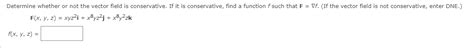 Solved Determine Whether Or Not The Vector Field Is Chegg