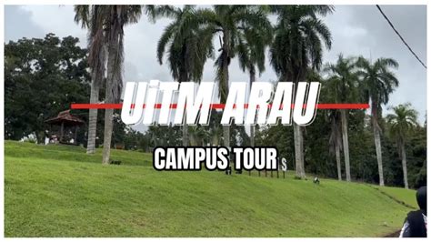 Ued 102 Uitm Arau Campus Tour Youtube