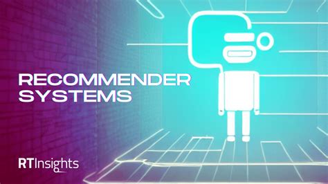 Recommender Systems Why The Future Is Real Time Machine Learning Rtinsights