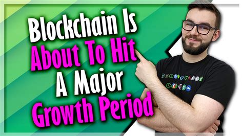 Blockchain Is About To Hit A Major Growth Period