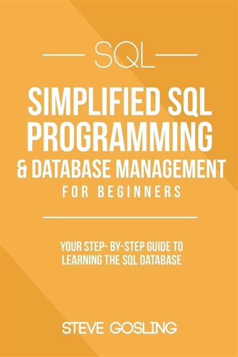 Sql Simplified Sql Programming And Database Management For Beginners