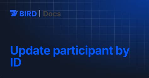 Update Participant By Id Bird Api Docs