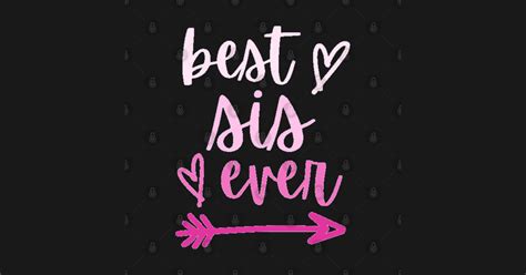 Best Sister Ever Best Sister Sticker Teepublic