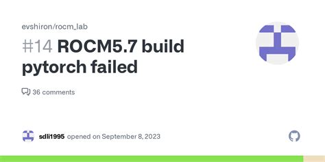 Rocm57 Build Pytorch Failed · Issue 14 · Evshironrocmlab · Github