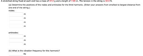 Solved A Stretched String Fixed At Each End Has A Mass Of