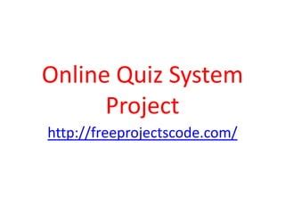 Online Quiz System Project PPT PPTX Internet Computing
