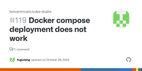 Docker Compose Deployment Does Not Work · Issue 119 · Tencentmusic