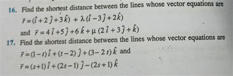 Find The Shortest Distance Between The Lines Whose Vector Equations A