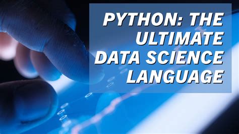 Why Is Python The Go To Language For Data Science