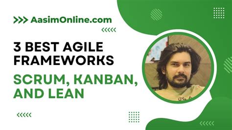 Aasim Naseem On Linkedin 3 Best Agile Frameworks Scrum Kanban Lean