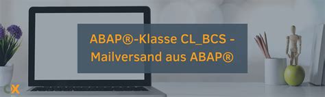 abap klasse cl bcs mailversand aus abap cadaxo gmbh