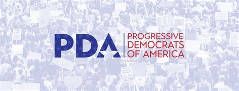 The PDA Model Transforming Politics By Building Community Progressive Democrats Of America