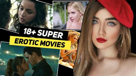 Top 5 Erotic Movies For Adults Audience 2024 Youtube