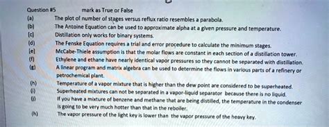 Solved Question 5 Mark As True Or False A The Plot Of The Number Of Stages Versus Reflux