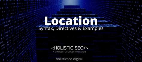 Location Header Syntax Directive Examples Holistic SEO