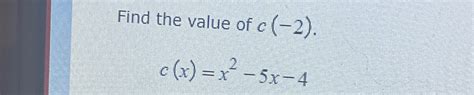 solved find the value of c 2 c x x2 5x 4