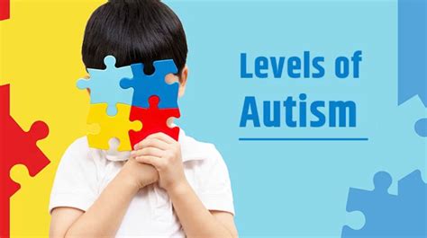 Navigating The Spectrum Understanding The Different Levels Of Autism
