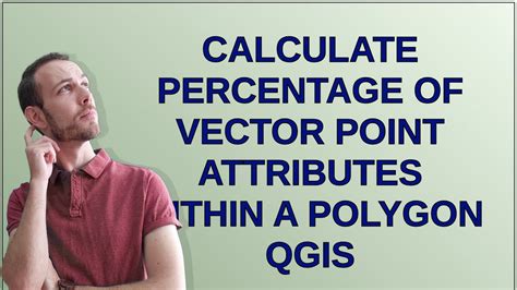 Gis Calculate Percentage Of Vector Point Attributes Within A Polygon Qgis Youtube