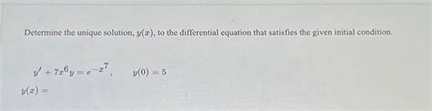 Solved Determine The Unique Solution Y X To The Chegg Com