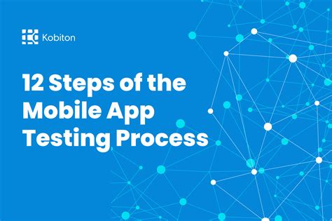 The 12 Steps Of The Mobile App Testing Process
