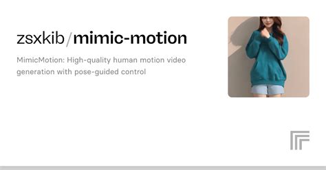 Zsxkib Mimic Motion Run With An Api On Replicate