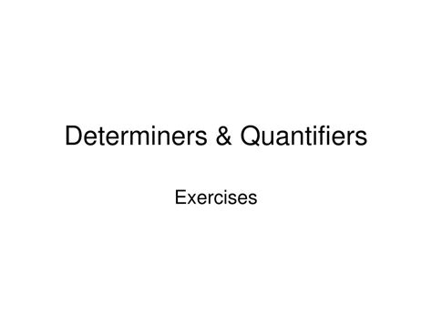 PPT Determiners Quantifiers PowerPoint Presentation Free Download ID 1443094