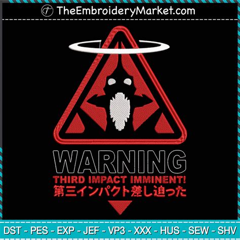 Warning Third Impact Imminent Embroidery Designs File The Embroidery