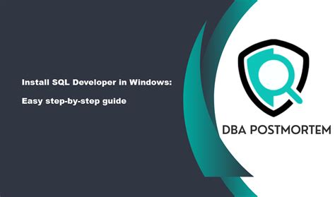 Install Sql Developer In Windows 11 Easy Step By Step Guide