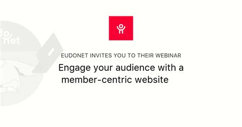 Engage Your Audience With A Member Centric Website 🎯 Eudonet