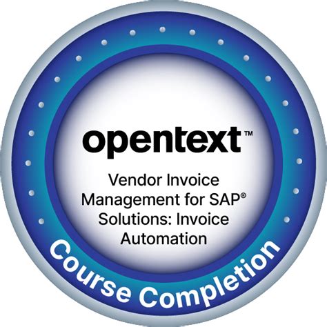Opentext Course Completion Vendor Invoice Management For Sap Solutions Invoice Automation
