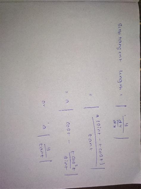 find the lengths of subtangent subnomalata point t on the curve x a cos t t sin t