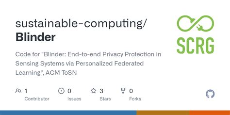 GitHub Sustainable Computing Blinder Code For Blinder End To End Privacy Protection In