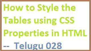 How To Style The Tables Using CSS Properties In HTML Telugu Learn