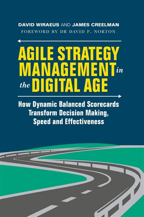Agile Strategy Management In The Digital Age How Dynamic Balanced Scorecards Transform Decision
