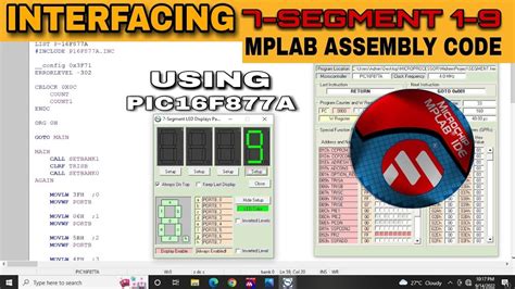 Interfacing 7 Segment 1 9 With Mplab Assembly Code Using Pic16f877a Youtube