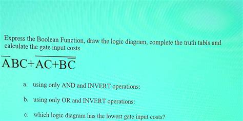 Solved This Please And Thank You In Advance Express The Boolean Function Draw The Logic