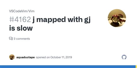 J Mapped With Gj Is Slow · Issue 4162 · Vscodevim Vim · Github