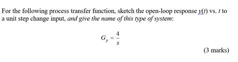 Solved For The Following Process Transfer Function Sketch