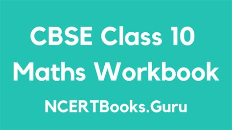 Cbse Class 10 Math Workbook Ncert Practice Workbook