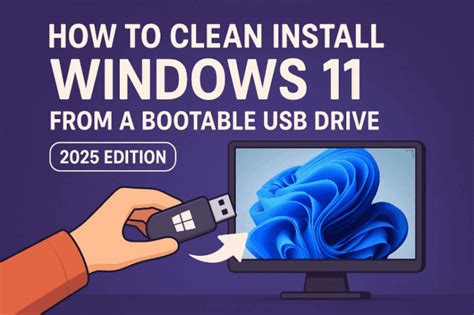 How To Clean Install Windows 11 From A Bootable Usb Drive 2025 Edition Digital Tech
