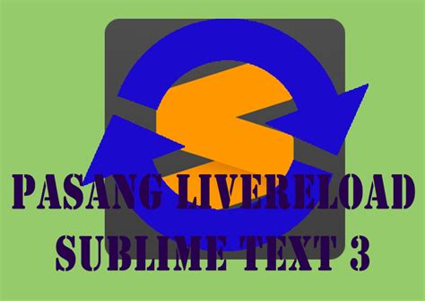 cara memasang plugin livereload sublime text 3 kenscripts