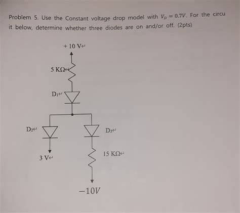 Solved Problem Use The Constant Voltage Drop Model With Chegg