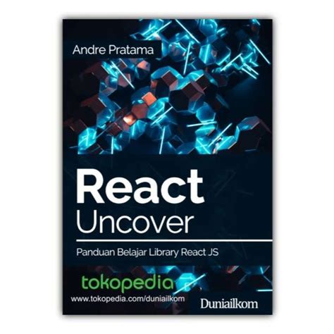 Jual Buku React Uncover Panduan Belajar Library React Js Buku Cetak