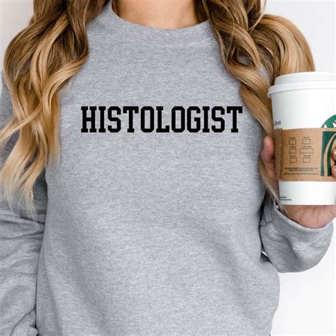 Histology Tech Sweatshirt Histo Tech Shirt T For Histology Tech