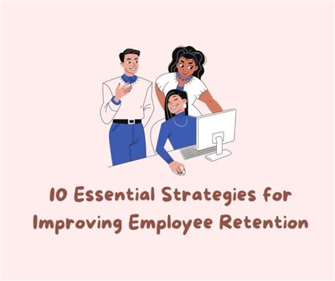 Improving Employee Retention 10 Strategies