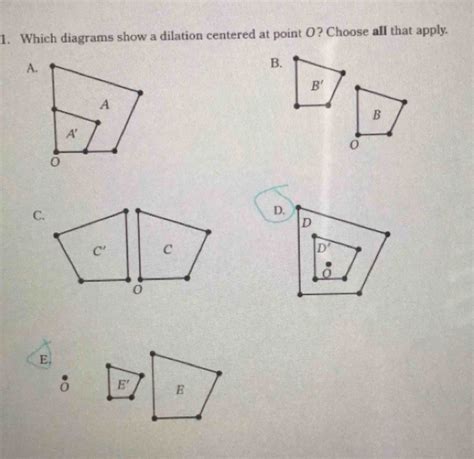 Solved 1 Which Diagrams Show A Dilation Centered At Point O Choose