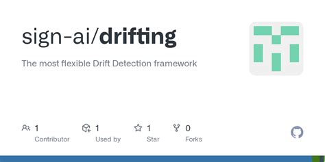 GitHub Sign Ai Drifting The Most Flexible Drift Detection Framework